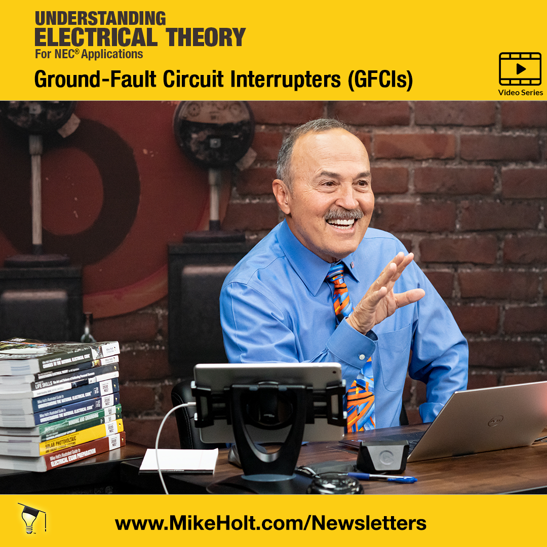 Mike Holt Understanding the NEC Newsletter