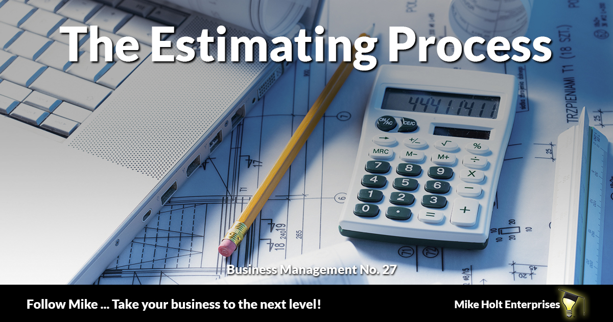 Business Management Series #27 - The Estimating Process