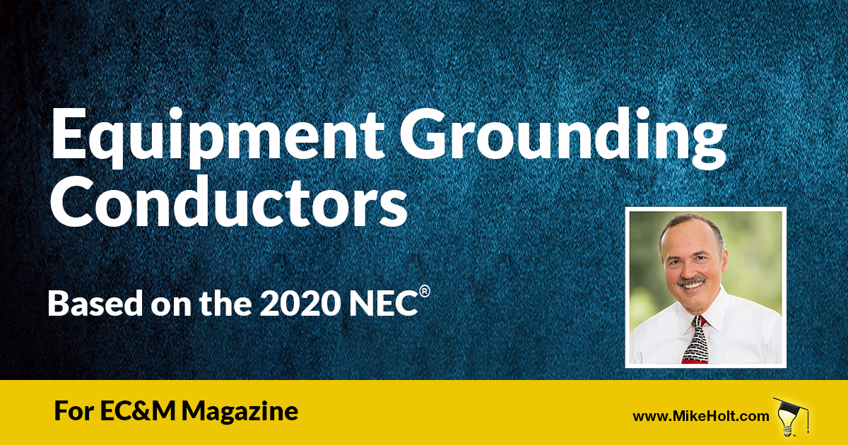 Installing and Sizing Equipment Grounding Conductors