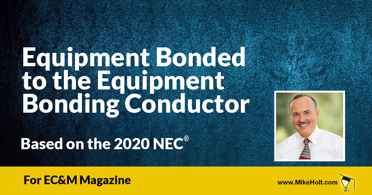 Equipment Bonded to the Equipment Grounding Conductor, based on the ...